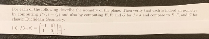 For each of the following describe the isometry of | Chegg.com