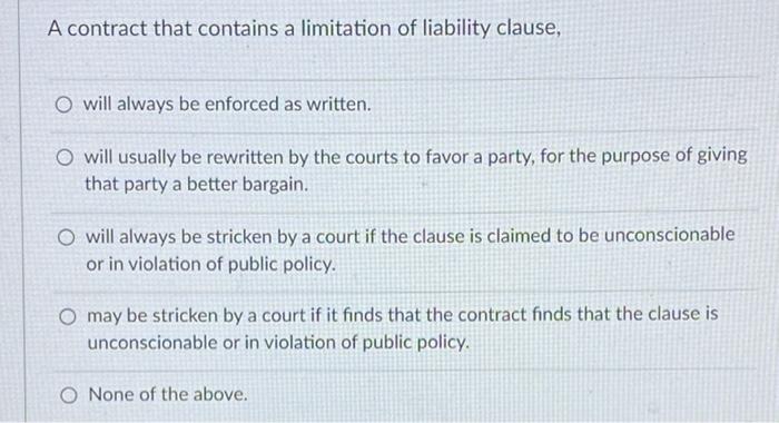 Solved A contract that contains a limitation of liability | Chegg.com