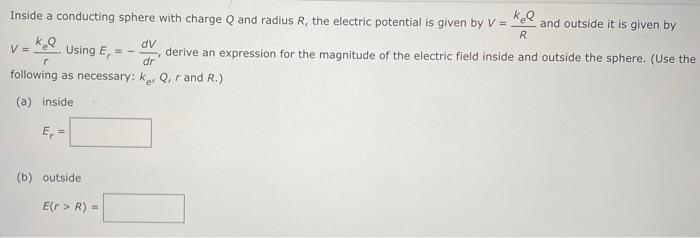 Solved Inside a conducting sphere with charge Q and radius | Chegg.com