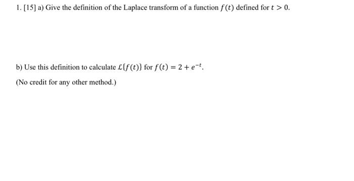 Solved 1. [15] a) Give the definition of the Laplace | Chegg.com