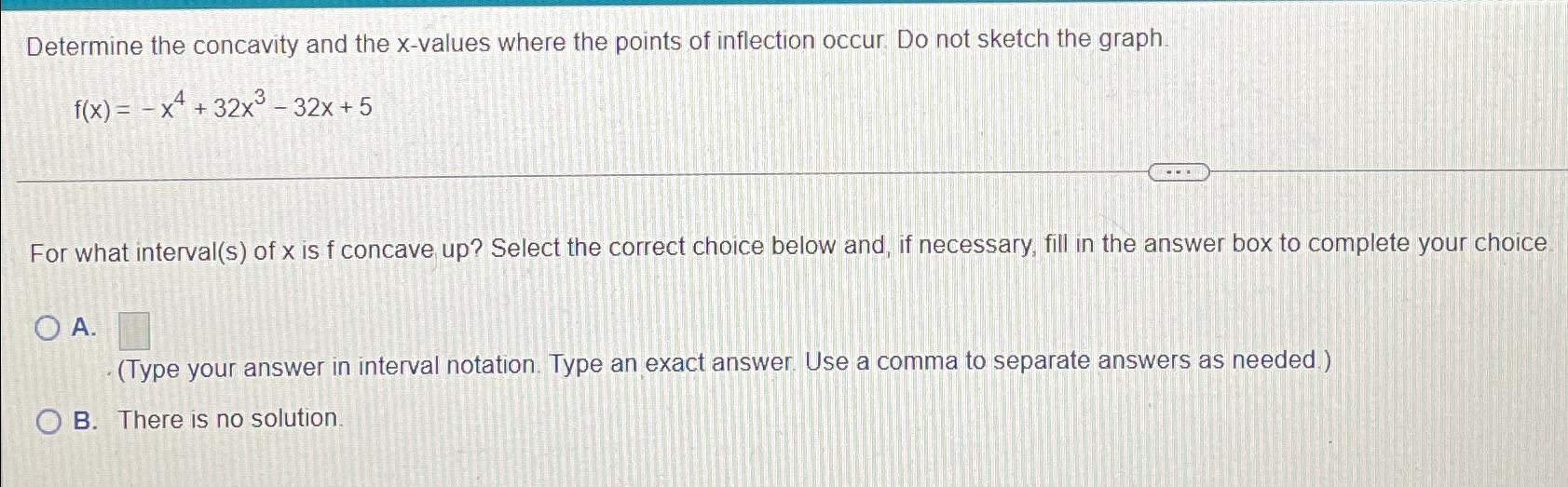 Solved Determine the concavity and the x-values where the | Chegg.com