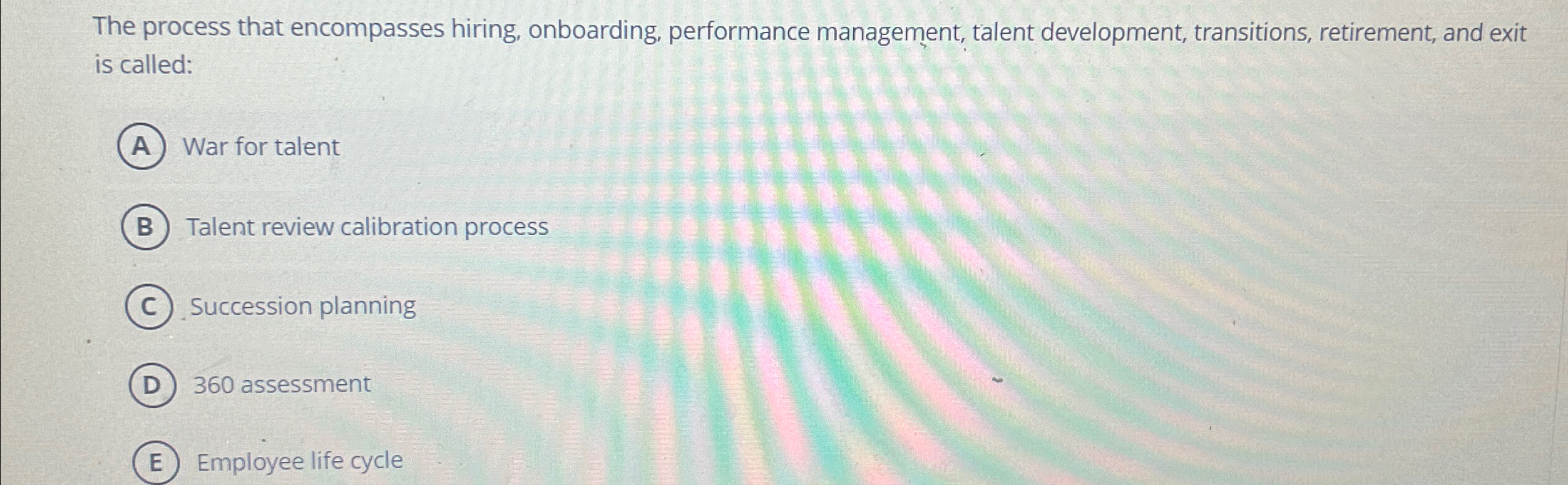 Solved The process that encompasses hiring, onboarding, | Chegg.com