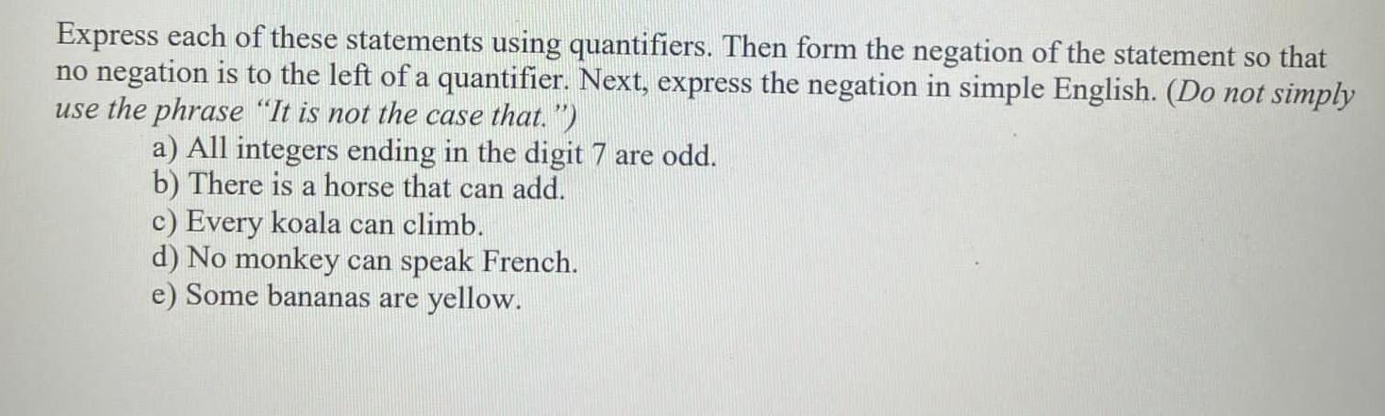Solved Express each of these statements using quantifiers. | Chegg.com