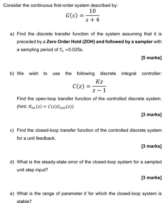 Solved Consider the continuous first-order system described | Chegg.com
