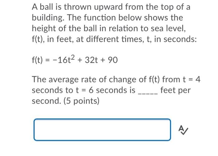 Solved A ball is thrown upward from the top of a building. | Chegg.com