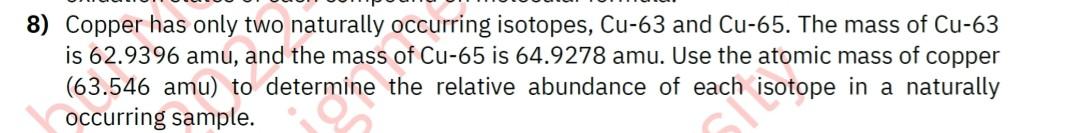 Solved 8) Copper has only two naturally occurring isotopes, | Chegg.com