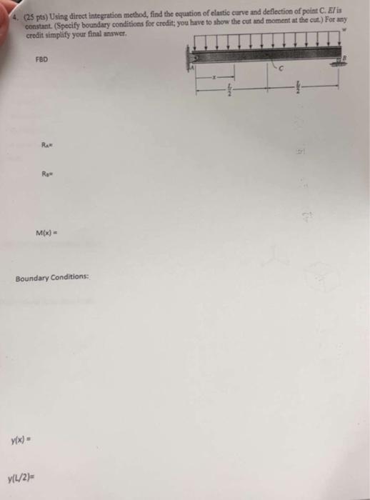 Solved 4. (25 pts) Using direct integration method, find the | Chegg.com