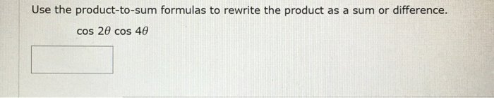 Solved Use the product-to-sum formulas to rewrite the | Chegg.com