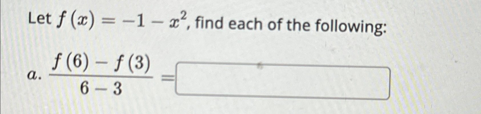 Solved Let f(x)=-1-x2, ﻿find each of the | Chegg.com