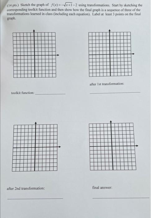 Solved (14 pts.) Sketch the graph of f(x)=-Vx+1-2 using | Chegg.com