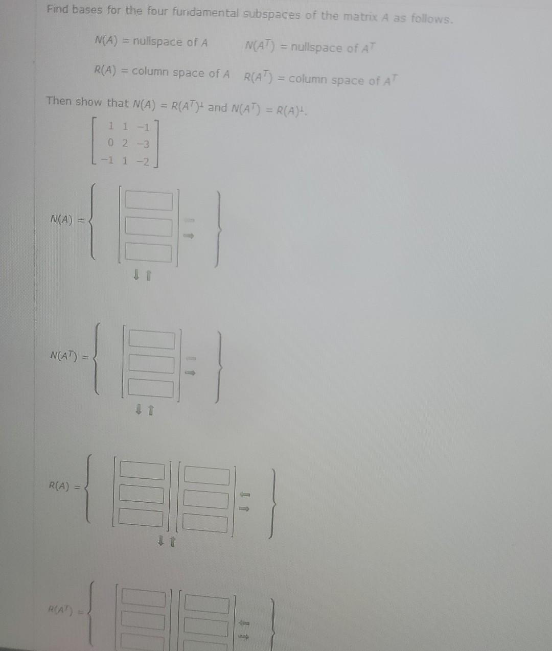 Solved Find bases for the four fundamental subspaces of the | Chegg.com