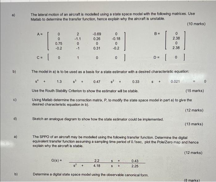 The lateral motion of an aircraft is modelled using a | Chegg.com