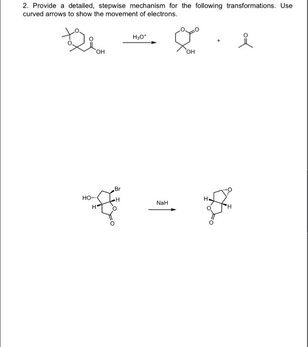 Solved 2. Provide a detailed, stepwise mechanism for the | Chegg.com