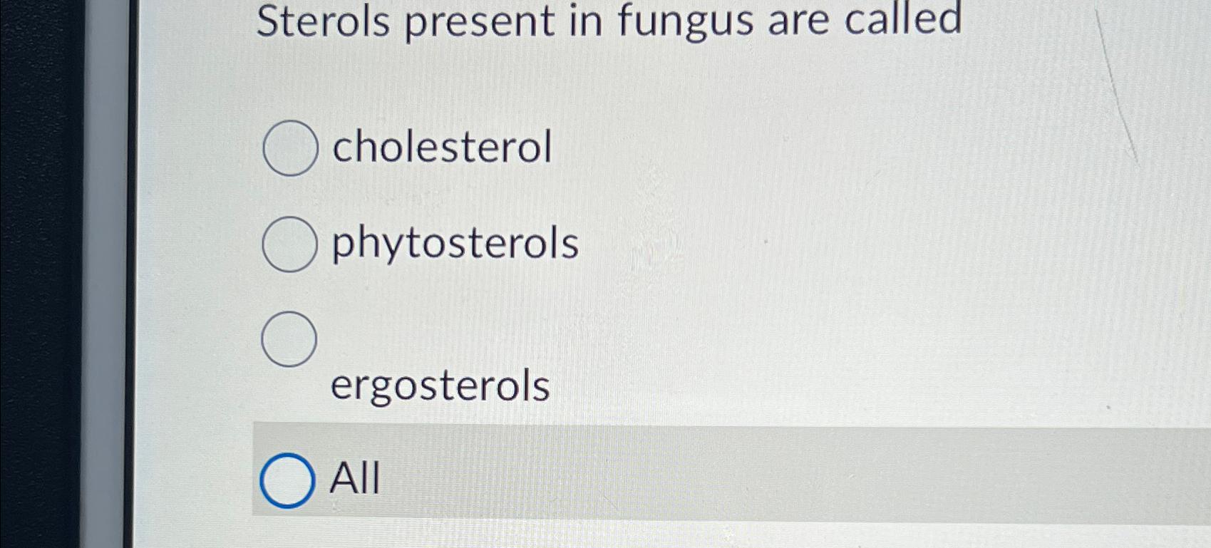 Solved Sterols present in fungus are | Chegg.com