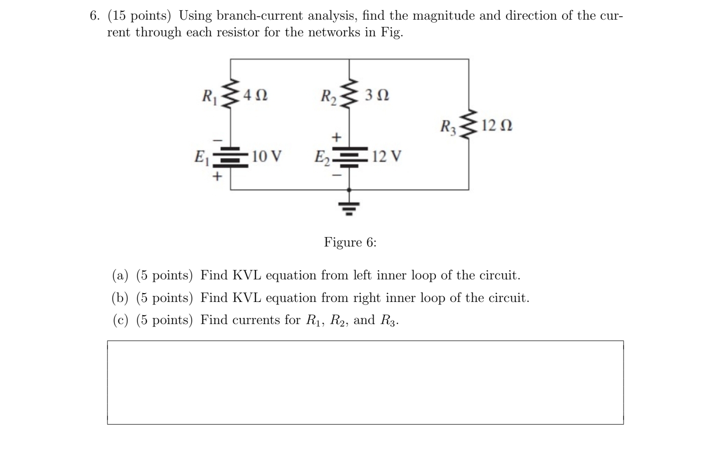 Solved (15 ﻿points) ﻿Using branch-current analysis, find the | Chegg.com