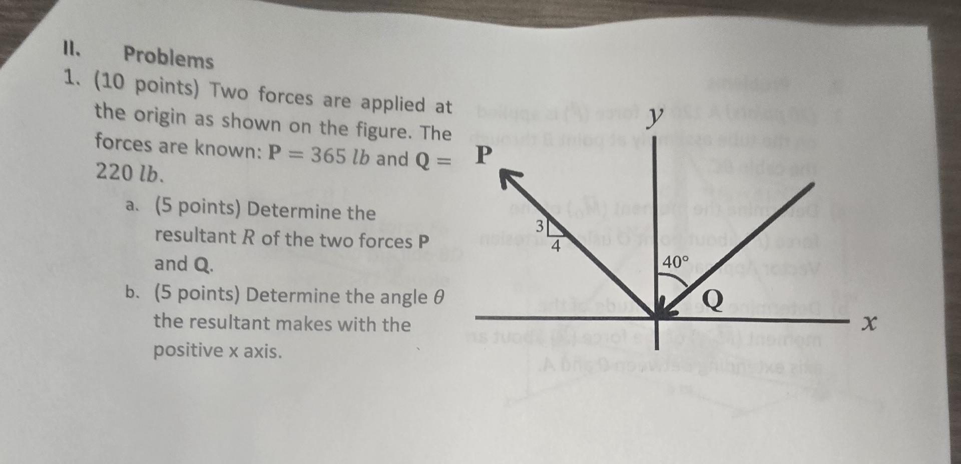 [Solved]: II. Problems (10 points) Two forces are applied at