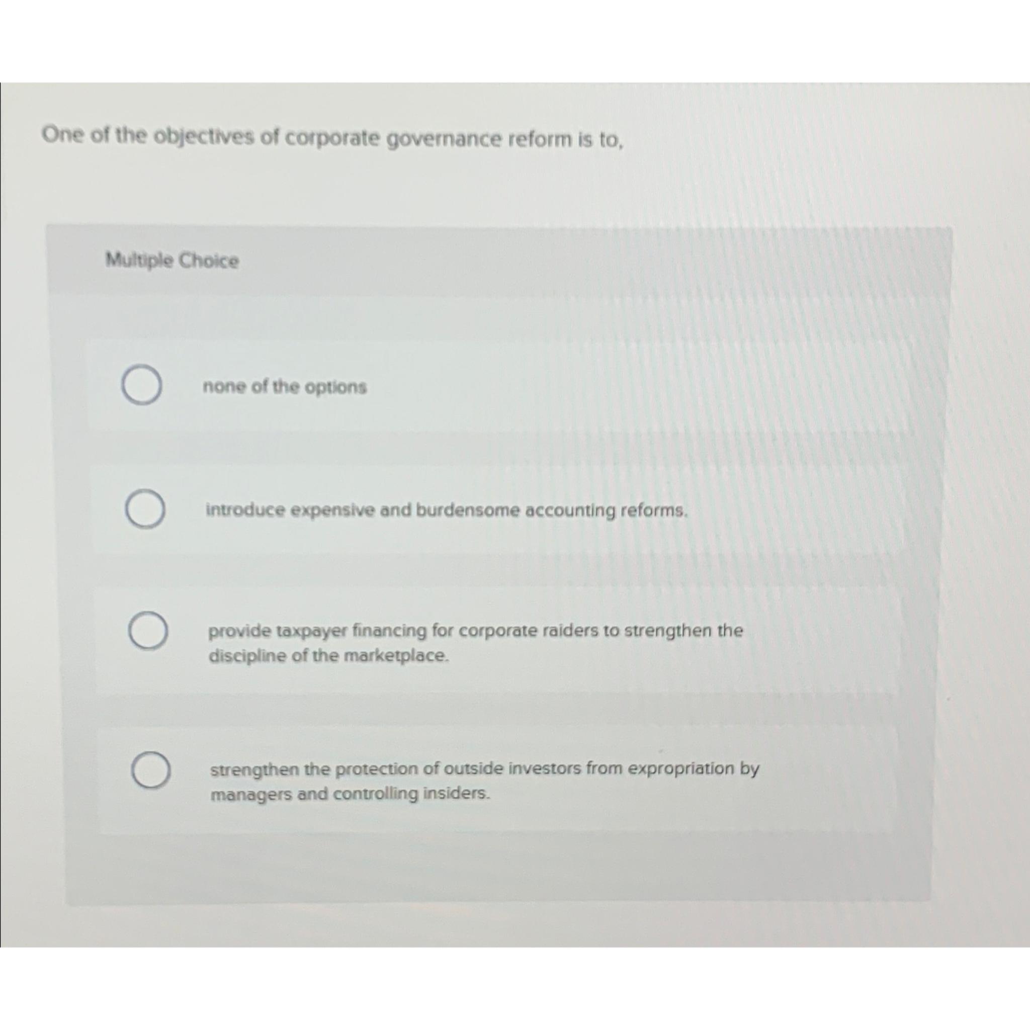 Solved One of the objectives of corporate governance reform | Chegg.com