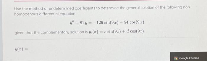 Solved Use the method of undetermined coefficients to | Chegg.com