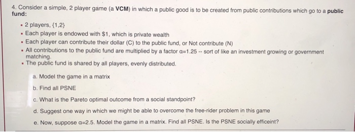Solved 4. Consider a simple, 2 player game (a VCM) in which | Chegg.com