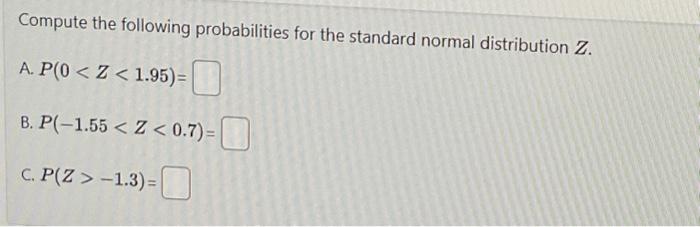 Solved Compute the following probabilities for the standard | Chegg.com