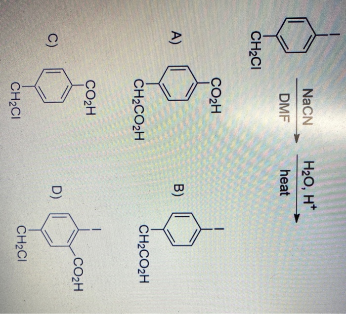Solved NaCN H20, H+ DMF heat CH2CI CO2H A) B) CH2CO2H | Chegg.com