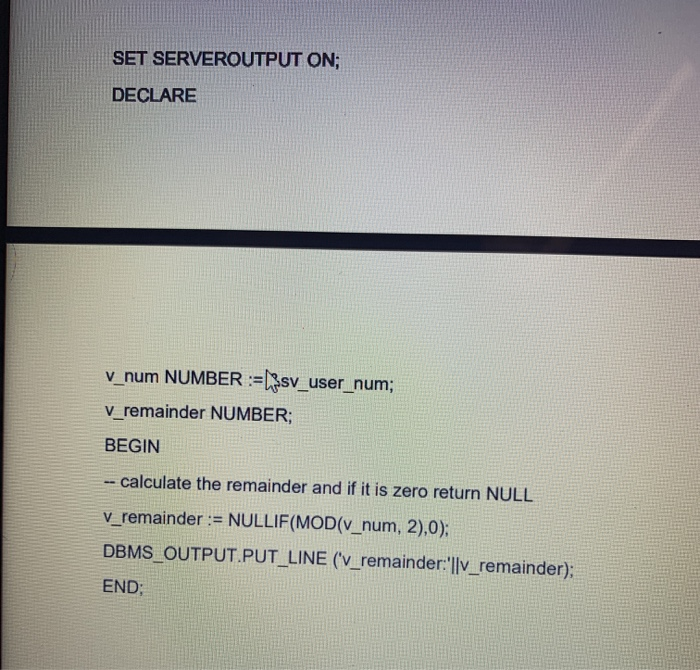 Solved SET SERVEROUTPUT ON; DECLARE v_num NUMBER | Chegg.com