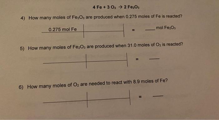 Solved 4 Fe + 3 O2 → 2 Fe2O3 4) How many moles of Fe2O, are | Chegg.com