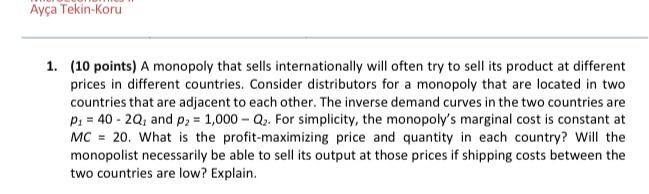 Solved (10 points) A monopoly that sells internationally | Chegg.com