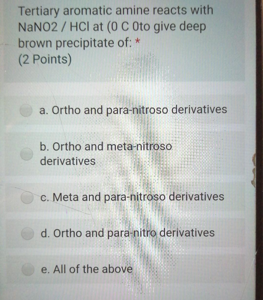 Solved Tertiary aromatic amine reacts with NaNO2 / HCl at (0 | Chegg.com