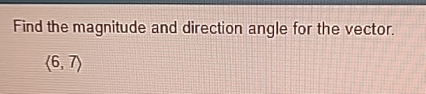 Solved Find the magnitude and direction angle for the | Chegg.com