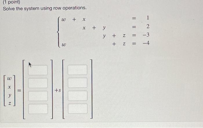 Solved Solve the system using row operations. | Chegg.com