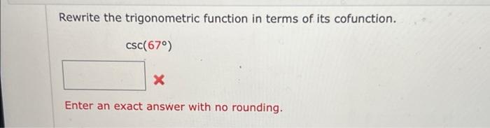 Solved Rewrite the trigonometric function in terms of its | Chegg.com