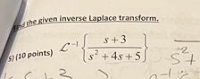 Solved Gege given inverse Laplace transform. (10points) | Chegg.com