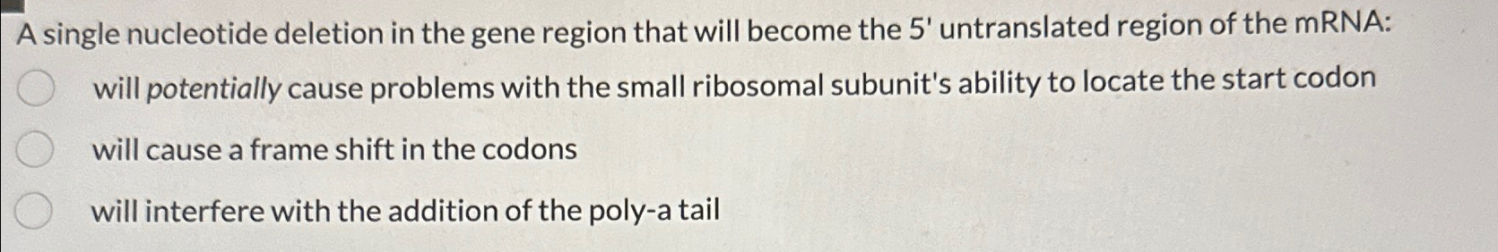Solved A single nucleotide deletion in the gene region that | Chegg.com