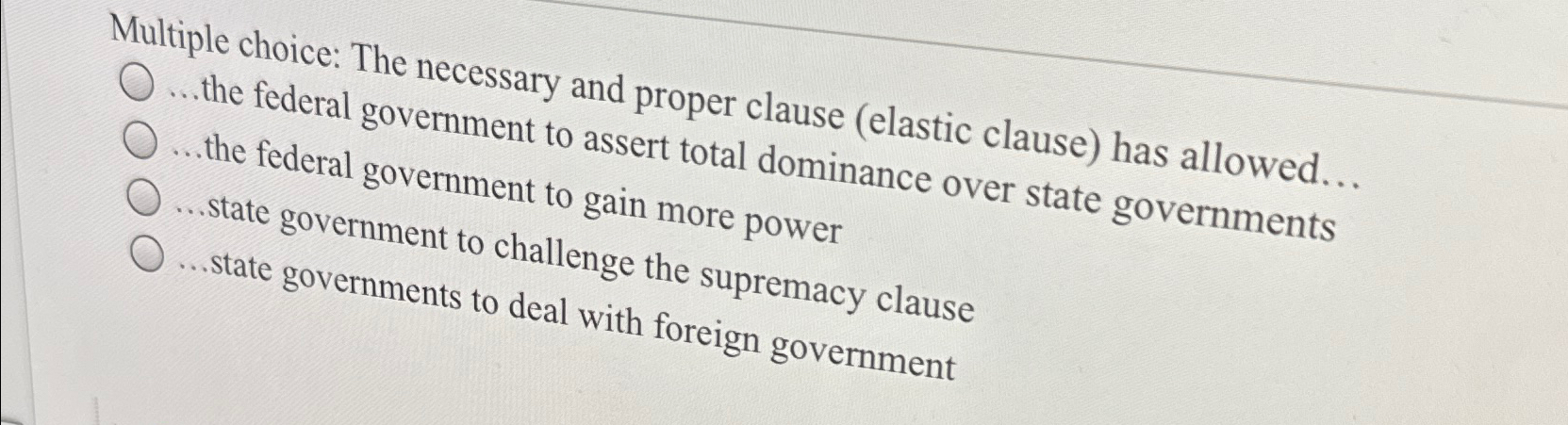 Solved Multiple choice: The necessary and proper clause | Chegg.com