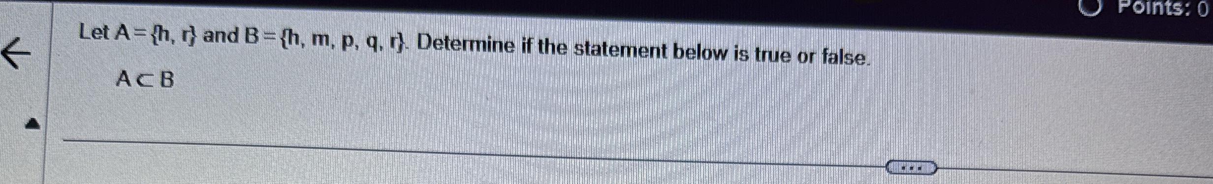 Solved Let A={h,r} ﻿and B={h,m,p,q,r}. ﻿Determine if the | Chegg.com