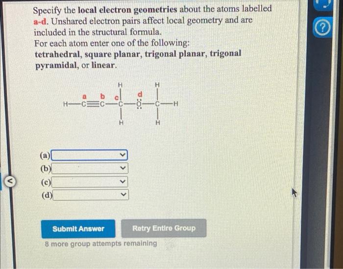 Solved Specify the local electron geometries about the atoms | Chegg.com