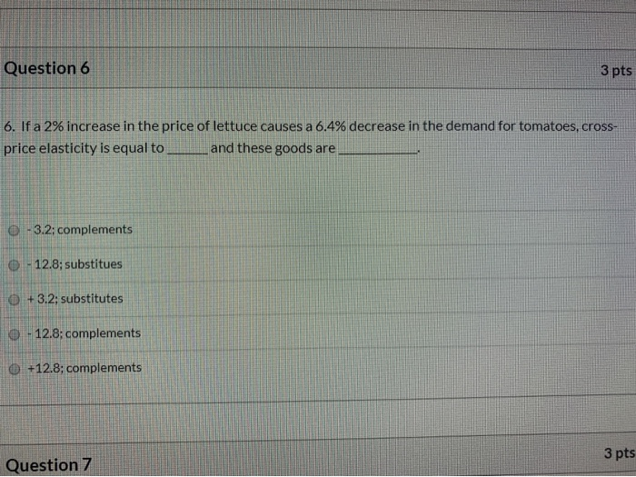Solved Question 6 3 pts 6. If a 2% increase in the price of | Chegg.com