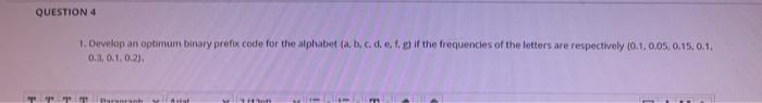 Solved QUESTION 4 1. Develop an optimum binary prefix code | Chegg.com