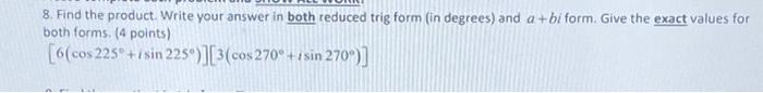 Solved 8. Find the product. Write your answer in both | Chegg.com