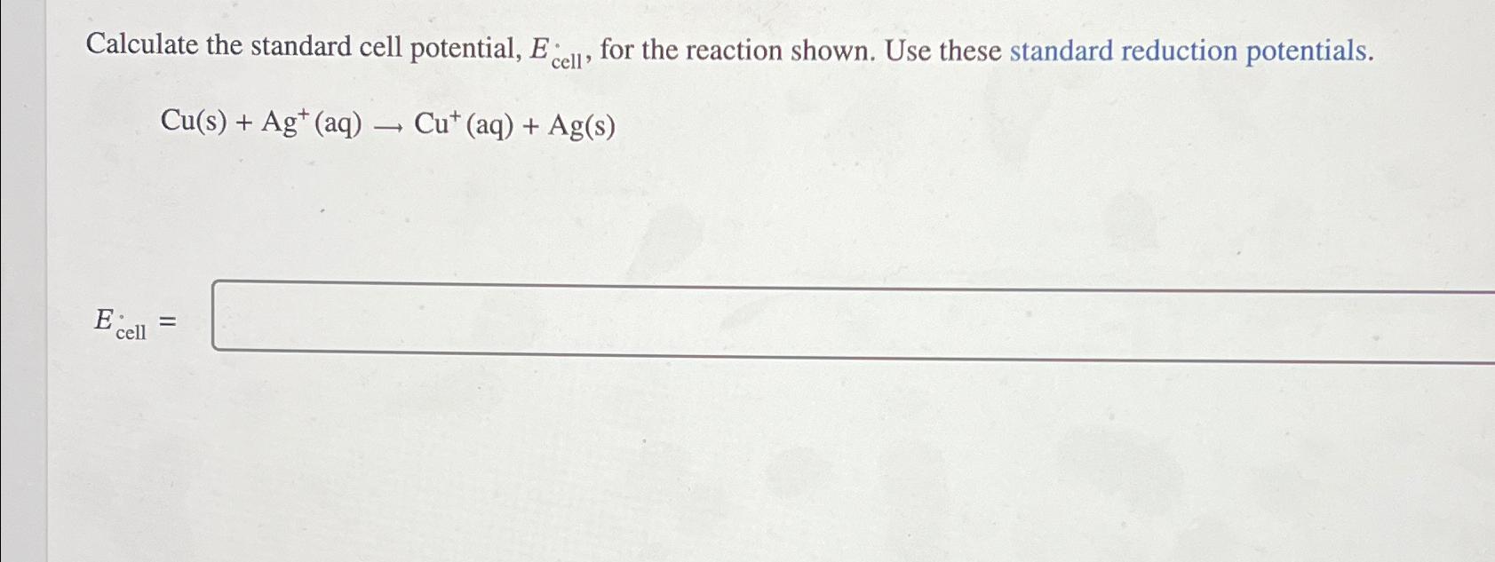 Solved Calculate The Standard Cell Potential Ecell ﻿for