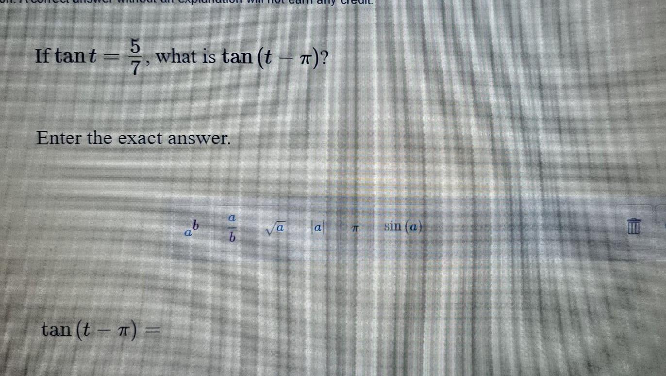 Solved 5 If tant what is tan (t - )? Enter the exact answer. | Chegg.com