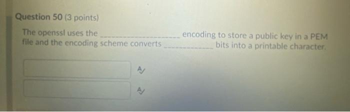 Solved Question 50 (3 points) The openssl uses the file and | Chegg.com