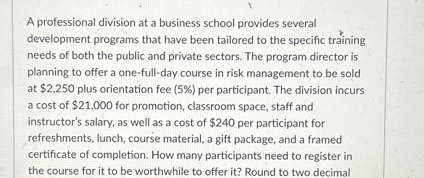 Solved A professional division at a business school provides | Chegg.com