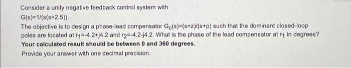 Solved Consider a unity negative feedback control system | Chegg.com