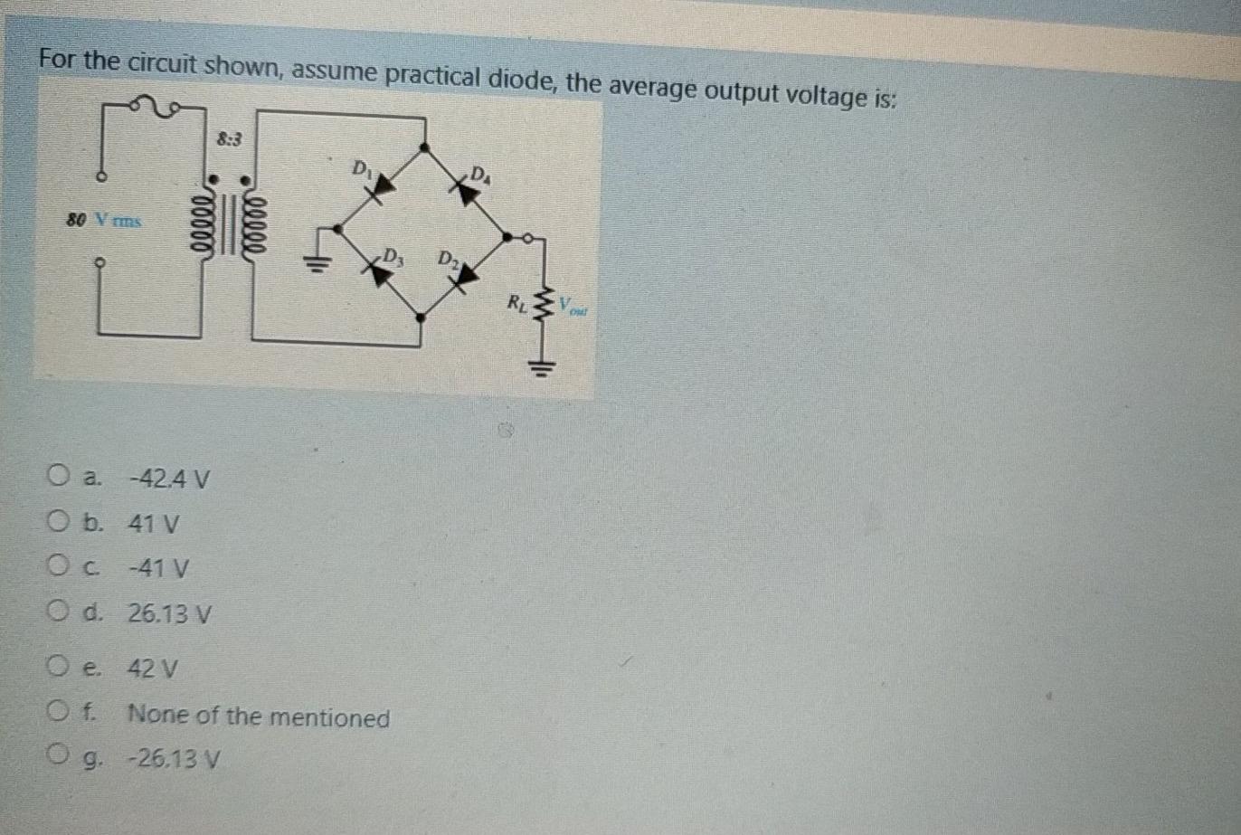 Solved For the circuit shown, assume practical diode, the | Chegg.com