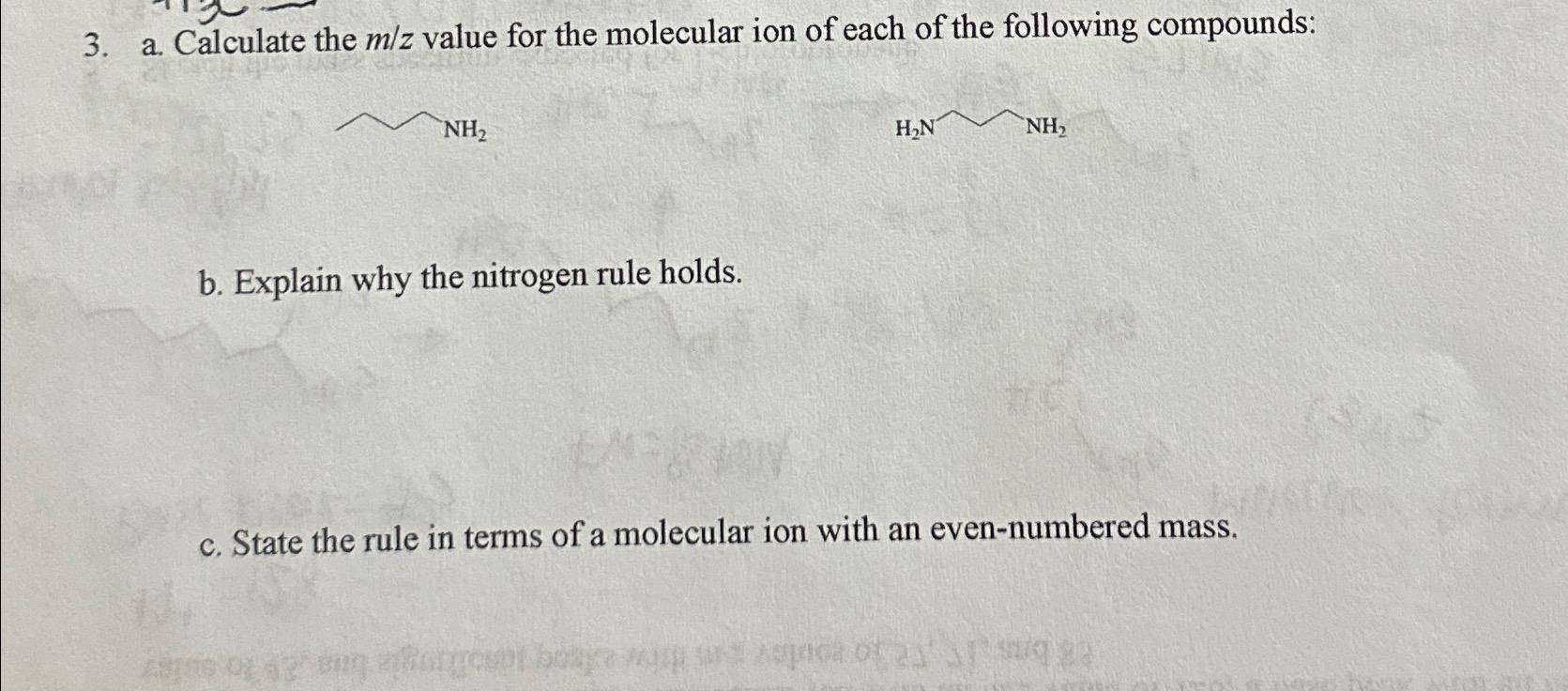 Solved a. ﻿Calculate the mz ﻿value for the molecular ion of | Chegg.com