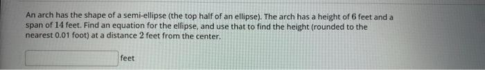 Solved An arch has the shape of a semi-ellipse (the top half | Chegg.com