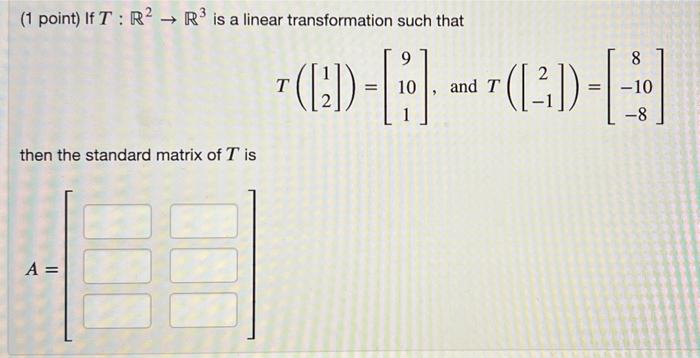 Solved (1 point) Let A=[−334−333] Define the linear | Chegg.com