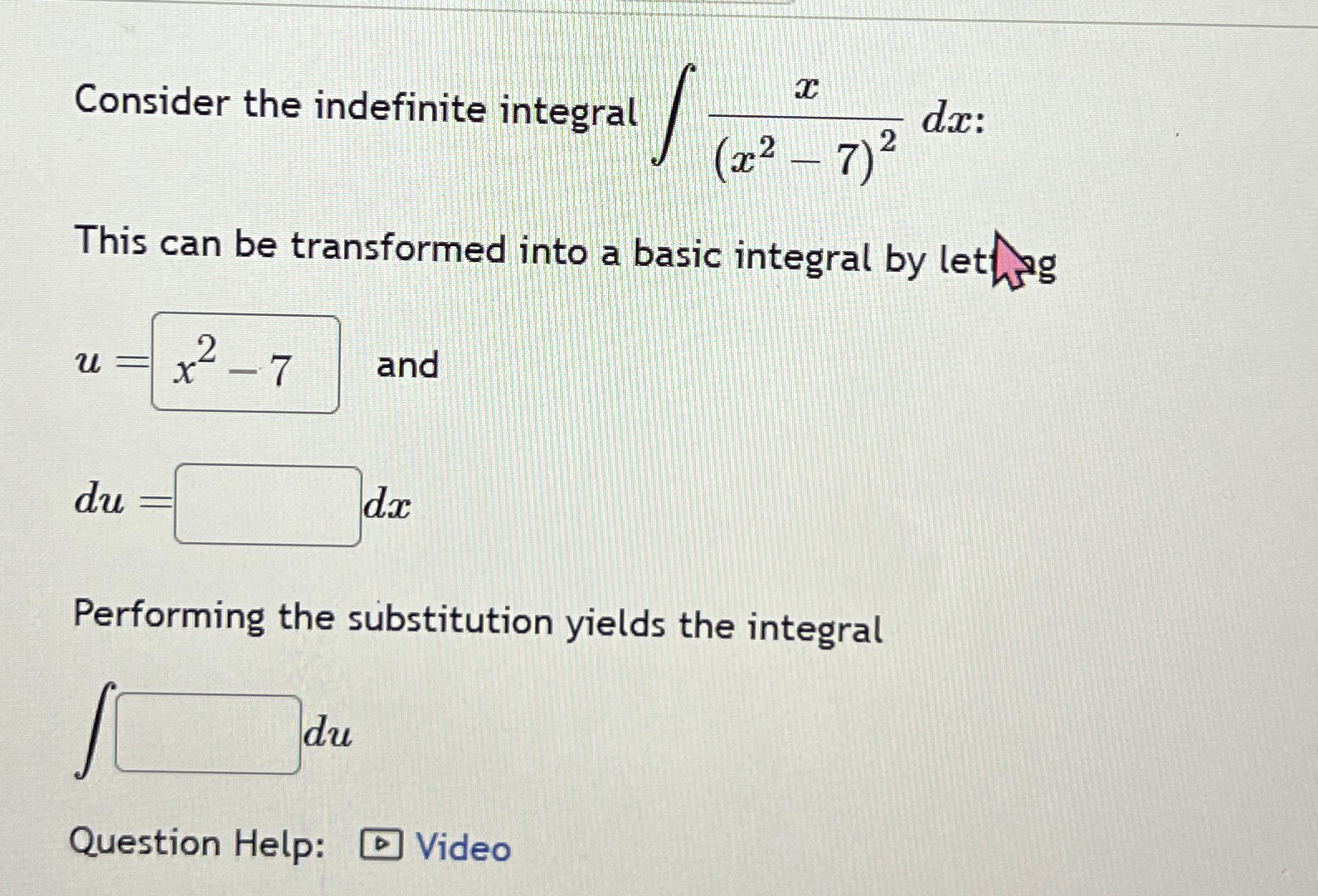 Solved Consider the indefinite integral ∫﻿﻿x(x2-7)2dx ﻿:This | Chegg.com